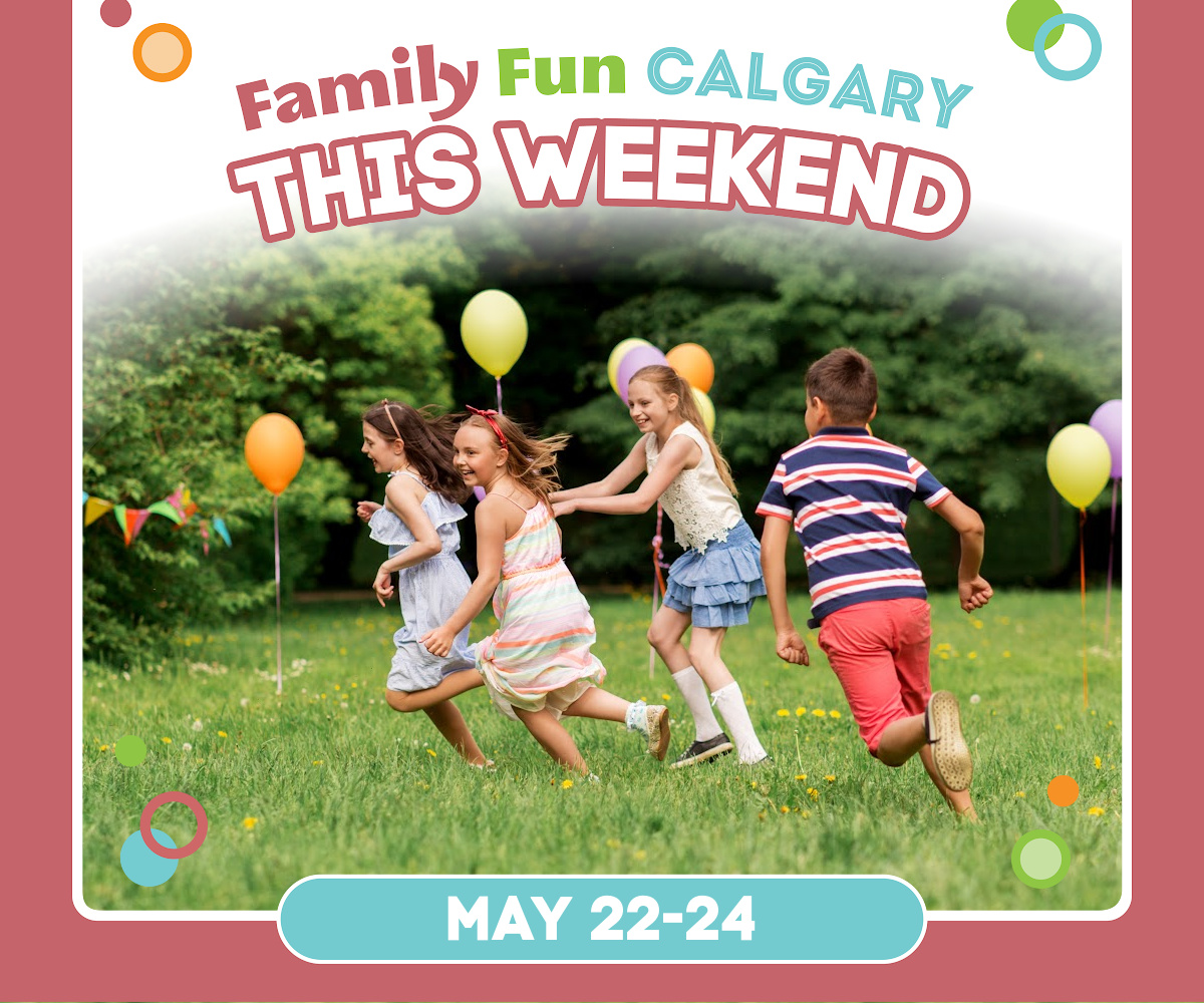 Best Weekend Events in Calgary | Family Fun Calgary