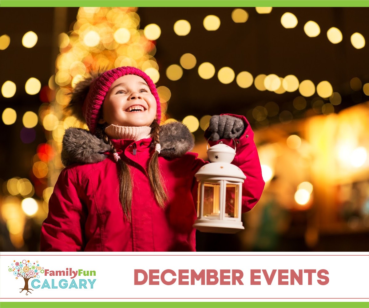 What's Happening in December? | Family Fun Calgary