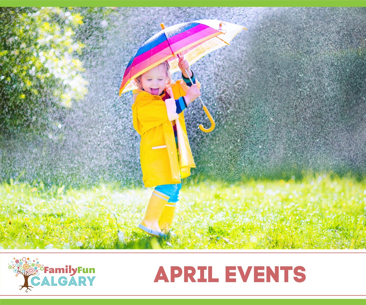 April Family-Friendly Events | Family Fun Calgary