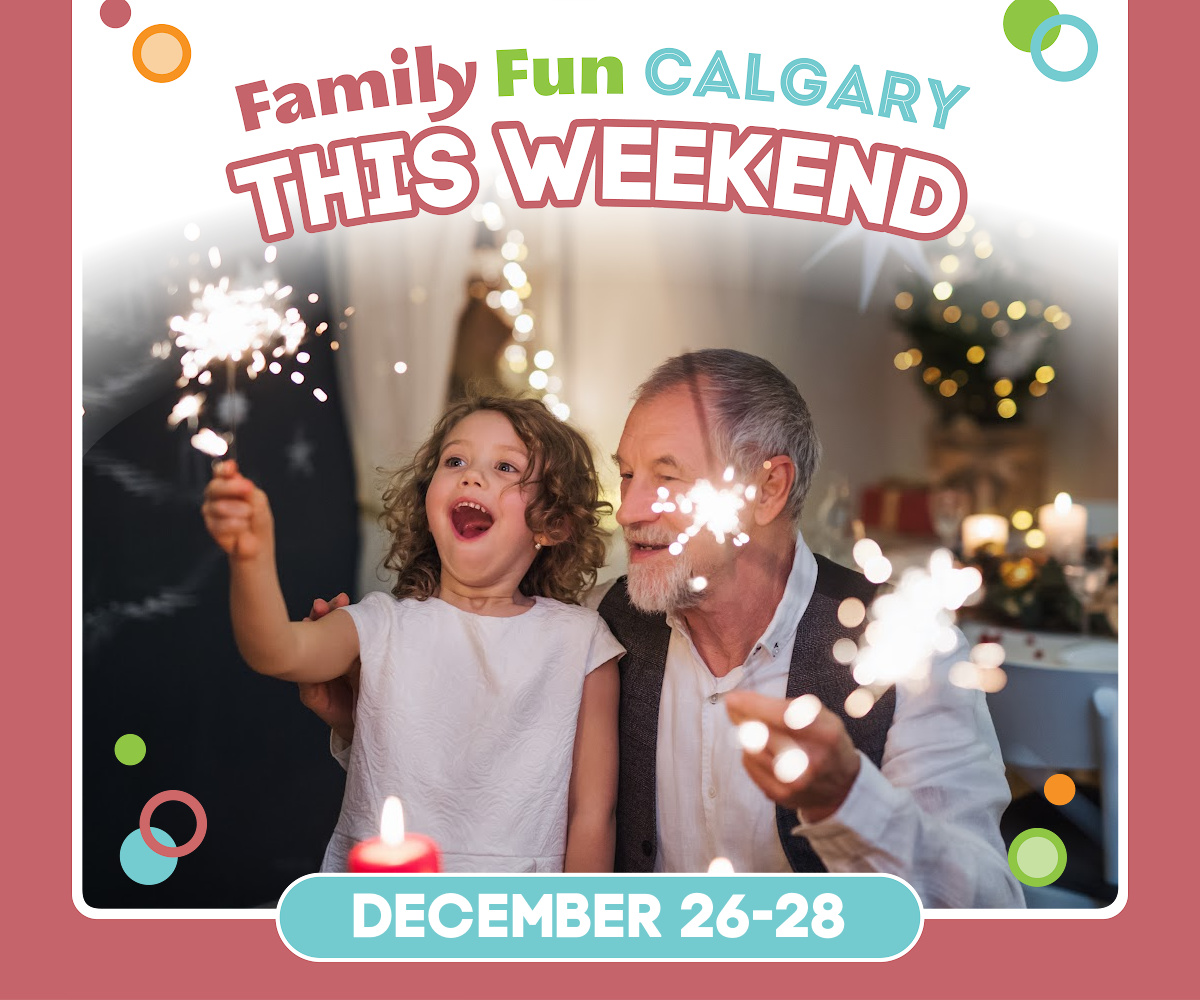 Best Weekend Events in Calgary | Family Fun Calgary