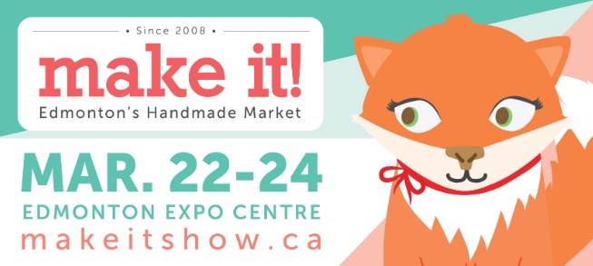 Make It! Edmonton's Handmade Market | Family Fun Edmonton
