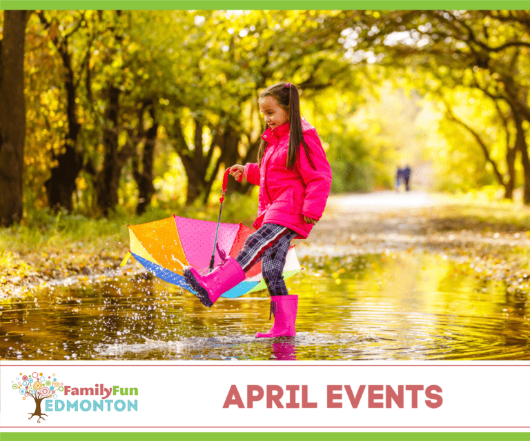 Family Fun Events in Edmonton in April | Family Fun Edmonton