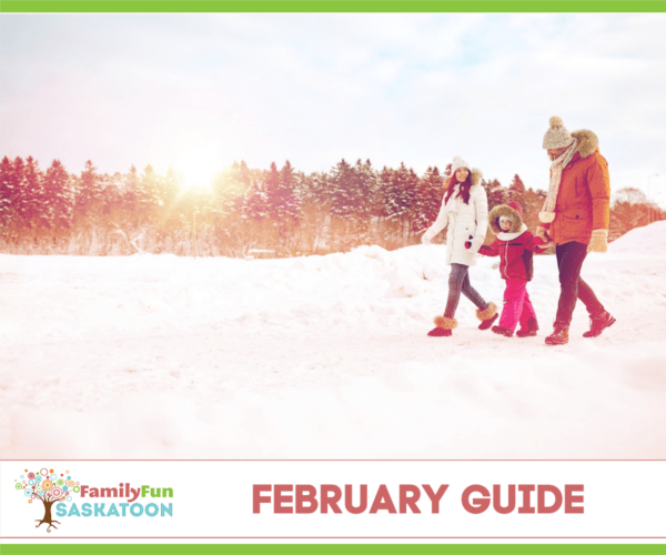 Your Family-Friendly February Saskatoon Event Guide | Family Fun Saskatoon
