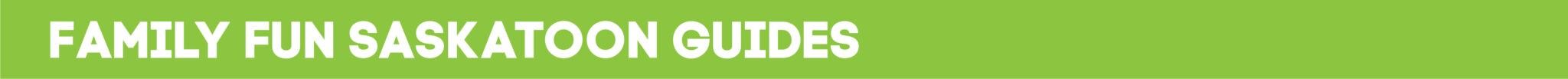 Your Family-Friendly March Saskatoon Event Guide | Family Fun Saskatoon