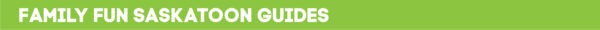 Your Family-Friendly March Saskatoon Event Guide | Family Fun Saskatoon