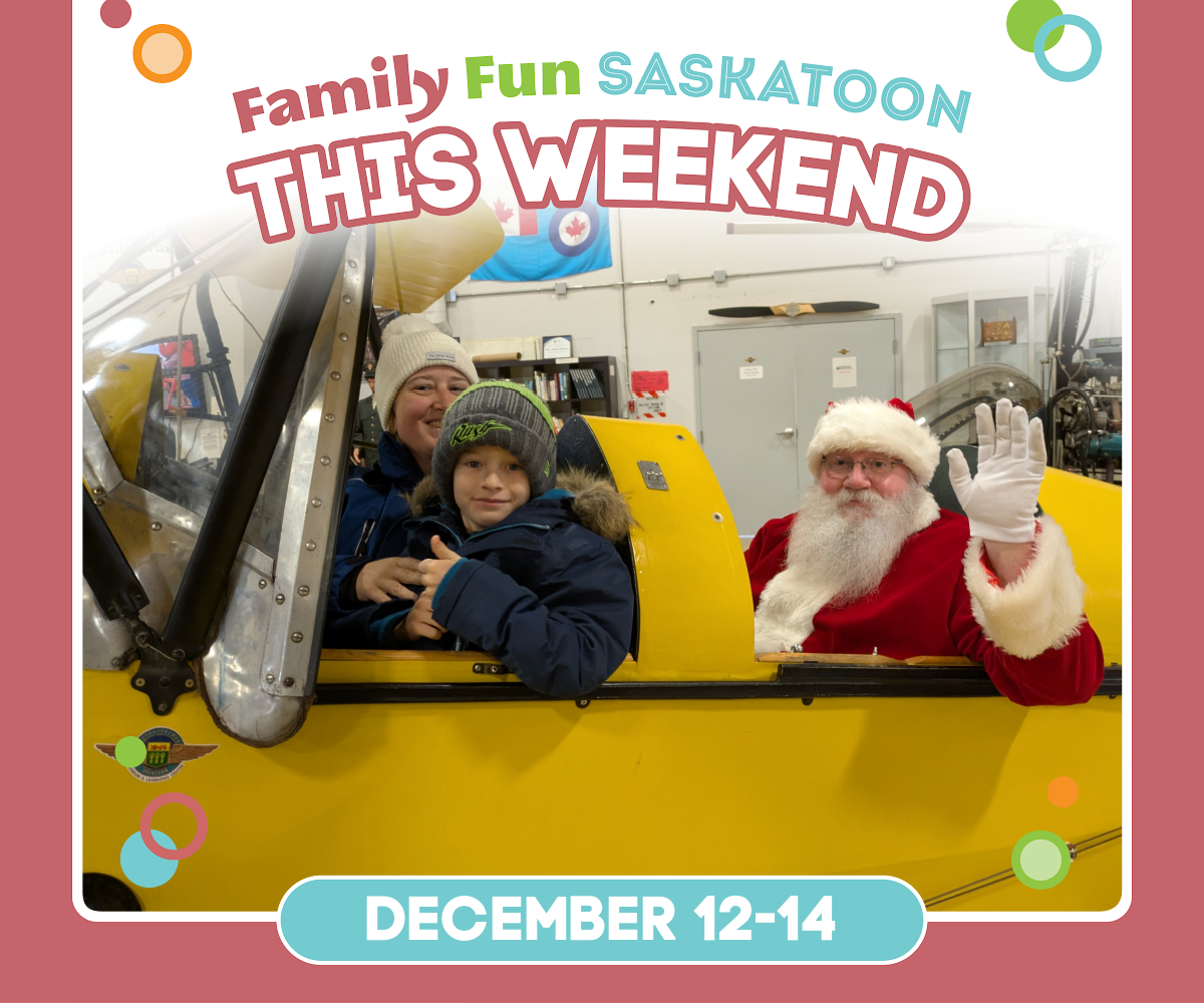 Weekend Events Full of Family Fun for December 12-14 | Family Fun Saskatoon