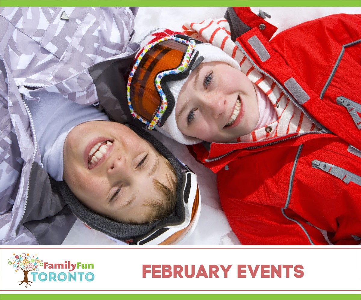 Guide to the Best February Events in Toronto and the GTA | Family Fun ...