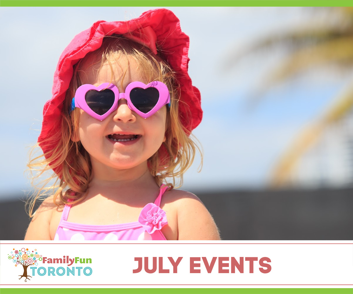 Guide to the Best July Events for Toronto and the GTA | Family Fun Toronto
