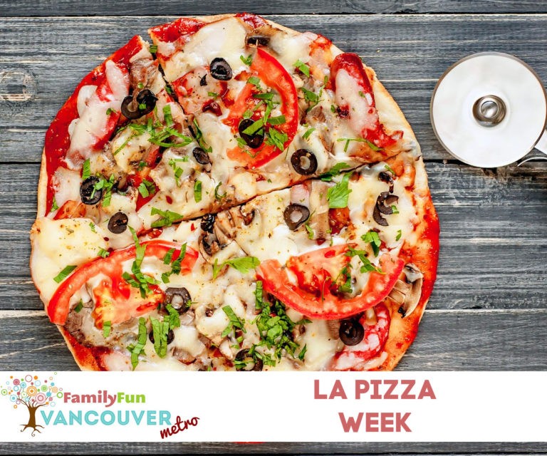 La Pizza Week - Yup! A Foodie Festival for Pizza | Family Fun Vancouver