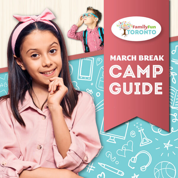 March Break Camps & Events for Canadian Families - Family Fun Canada